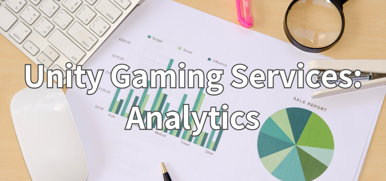 【Unity】UGS - Analytics - GARNET LOG