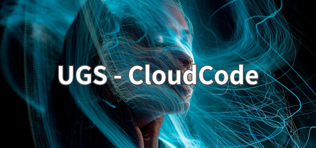 【Unity】UGS - CloudCode - GARNET LOG